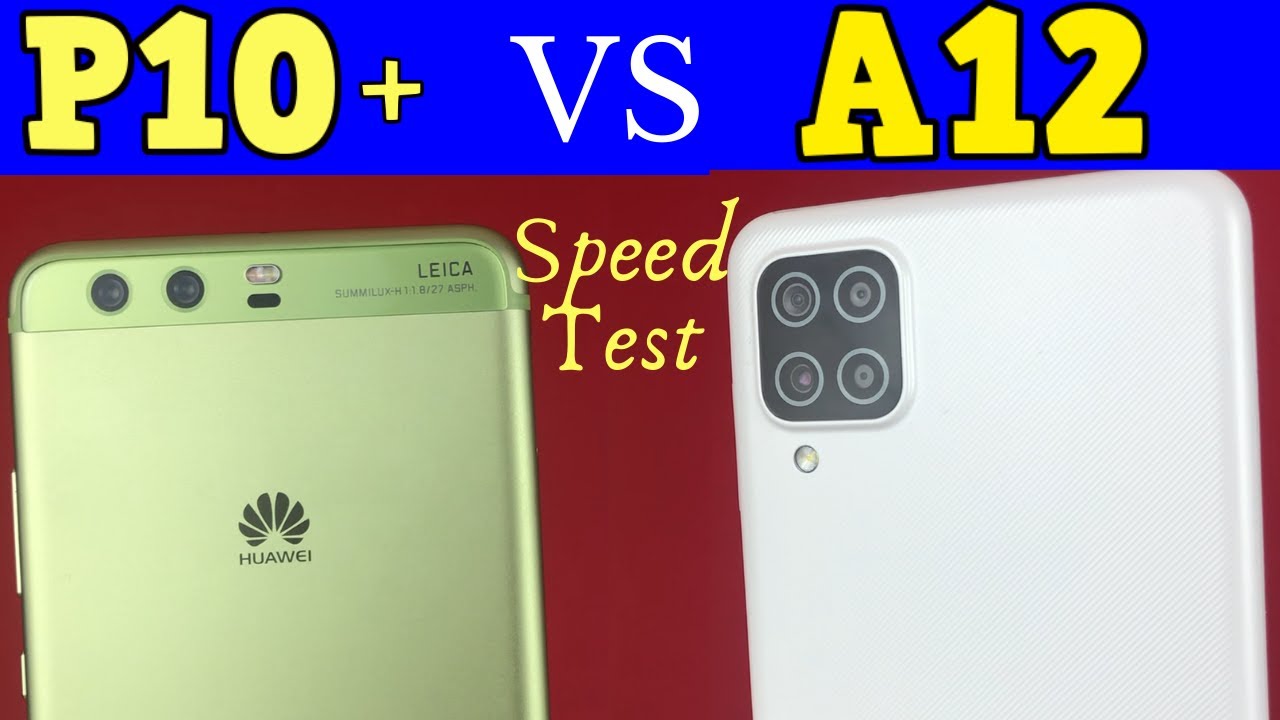 Samsung Galaxy A12 vs Huawei P10+ - Speed test - YouTube
