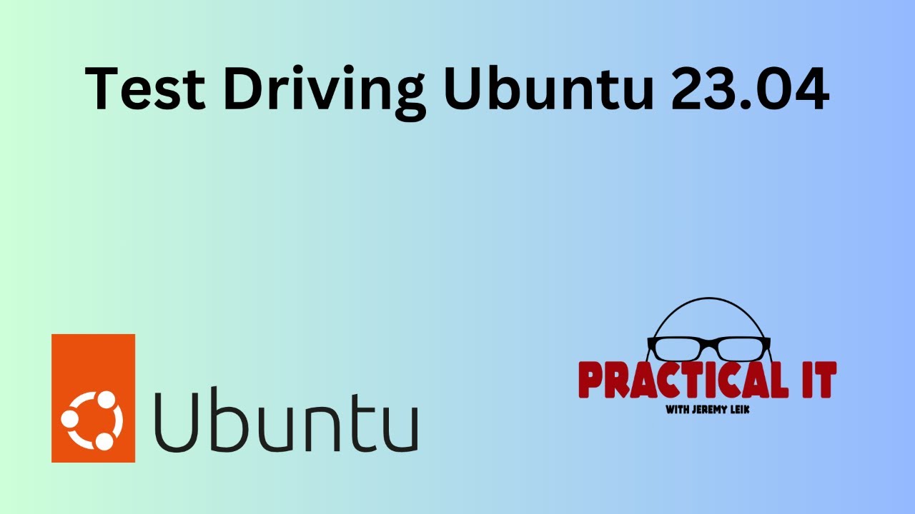 Test Driving Ubuntu 23.04 - YouTube