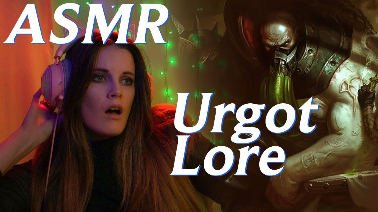 📜ASMR Soft Spoken Legends | Unveiling Urgot's Dark Lore🌟😴🌟Whispers and Tapping for Bedtime ...