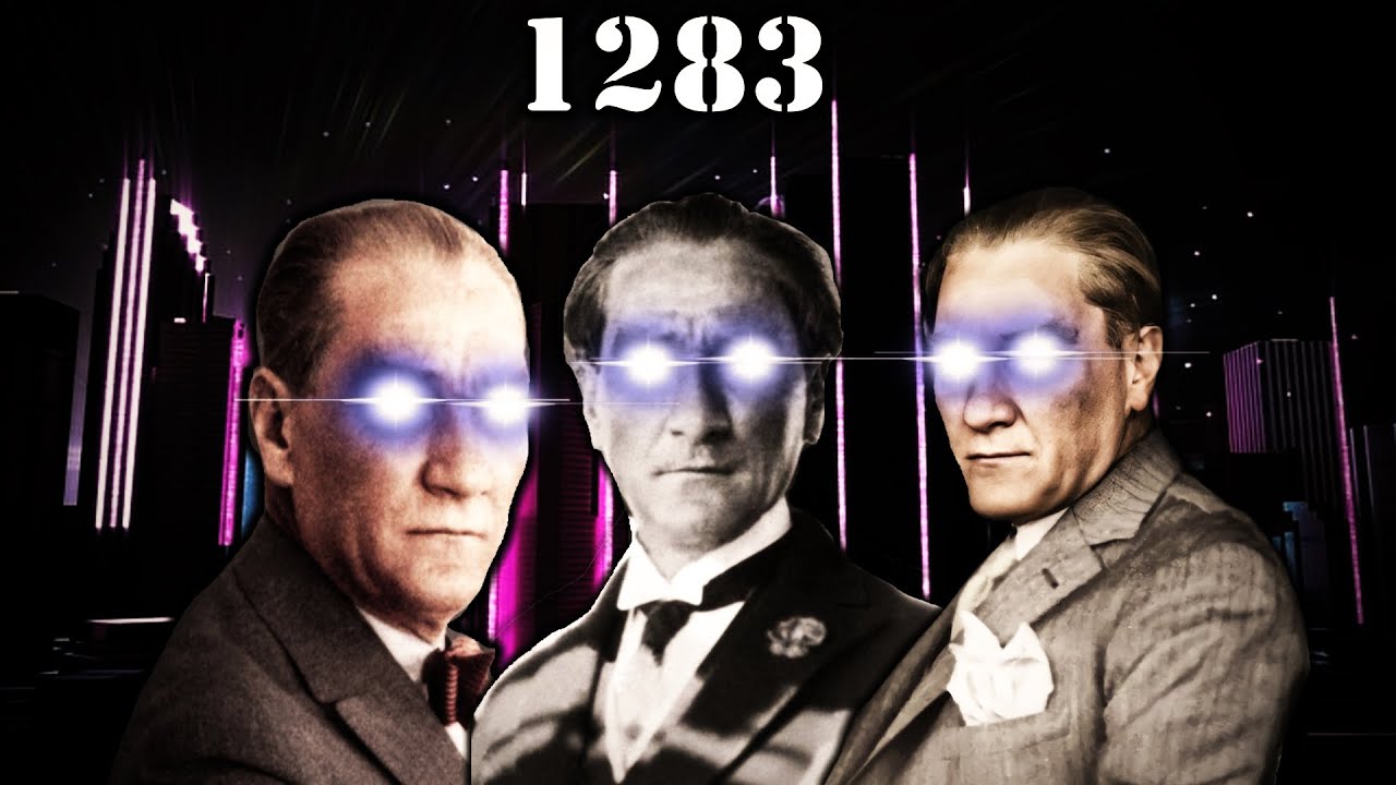1283! | Atatürk - Edit - YouTube