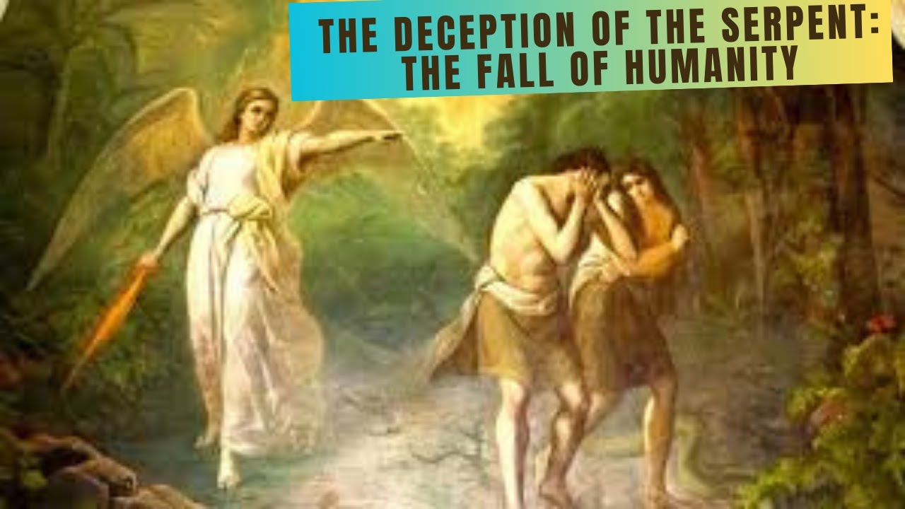 The Deception of the Serpent: The Fall of Humanity - YouTube