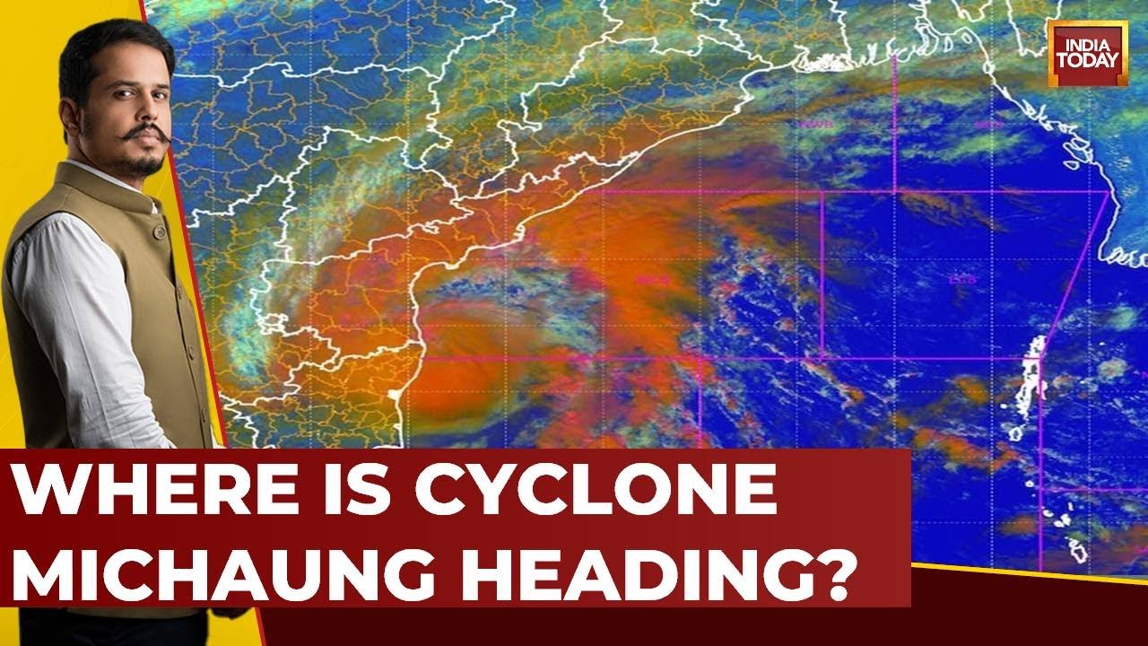 Where Is Cyclone Michaung Heading? Watch The Latest Updates | Cyclone ...