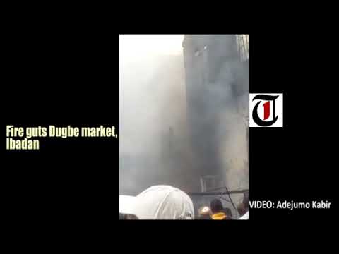 Video: Fire guts Dugbe market, Ibadan - YouTube