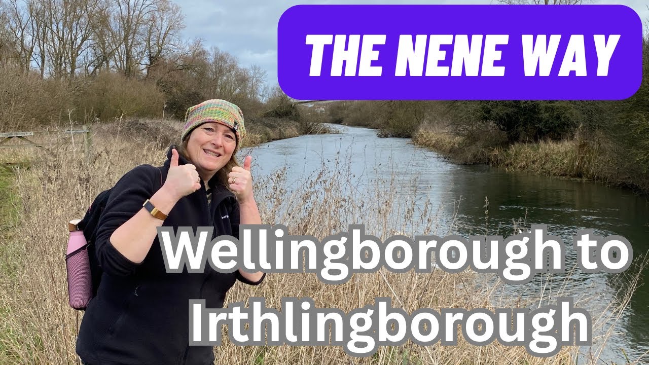 The Nene Way - Wellingborough to Irthlingborough - YouTube