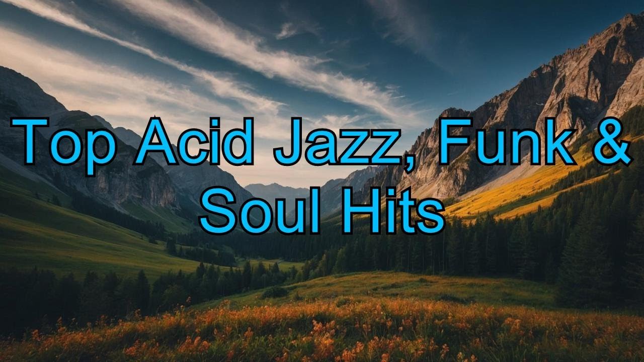 Top Acid Jazz, Funk & Soul Hits - Acid Jazz Classics Vol 1 [Funk, House ...