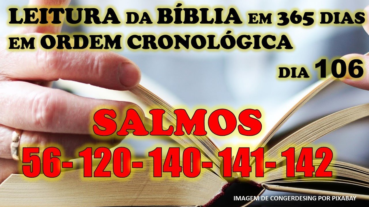 DIA 106 - LEITURA BÍBLICA ANUAL EM ORDEM CRONOLÓGICA - 𝐒𝐀𝐋𝐌𝐎𝐒 ...