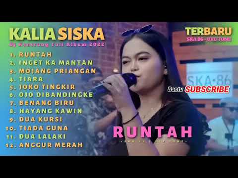 KALIA SISKA II RUNTAH II TERBARU FULL ALBUM II DJ KENTRUNG II SKA86 UYE TONE