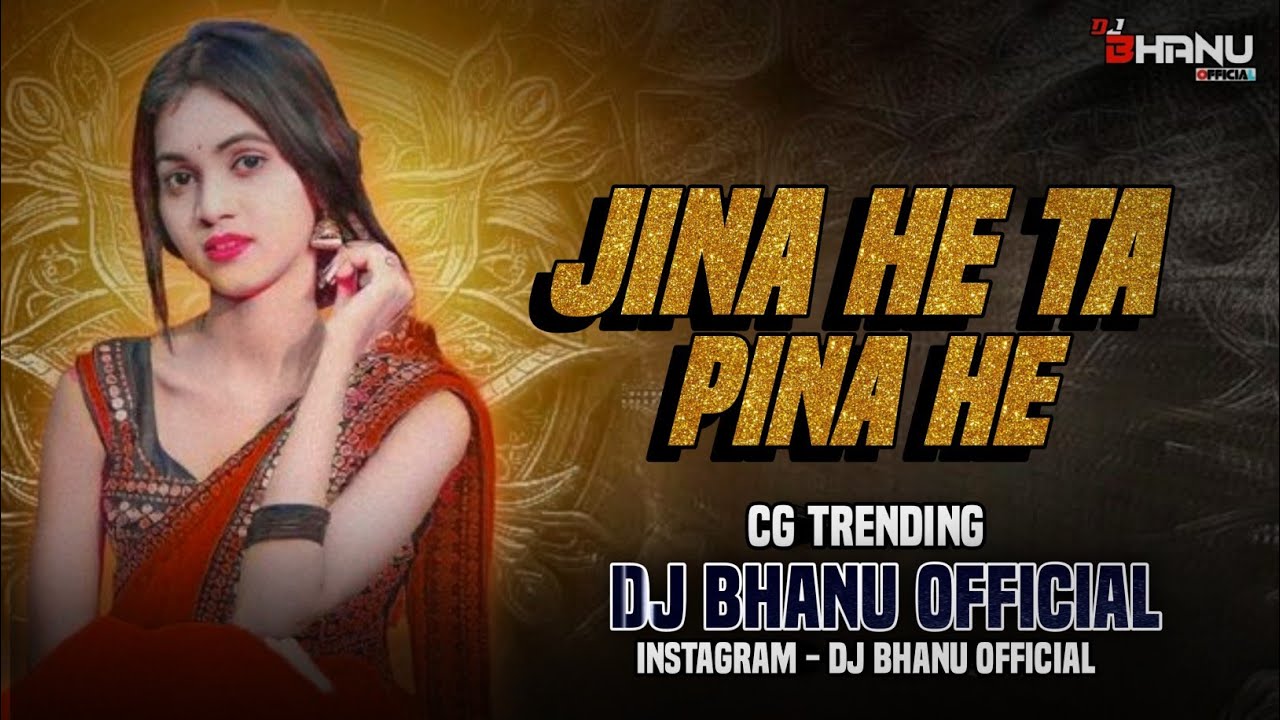 Jina He Ta Pina He || New Cg Dance Mix || Virendra Chaturvedi || Cg Dj ...