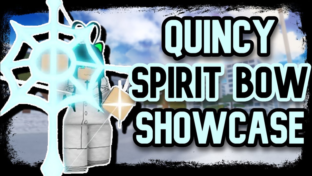 TYPE SOUL | NEW QUINCY SPIRIT BOW SHOWCASE [Quincy Bow Variant] - YouTube