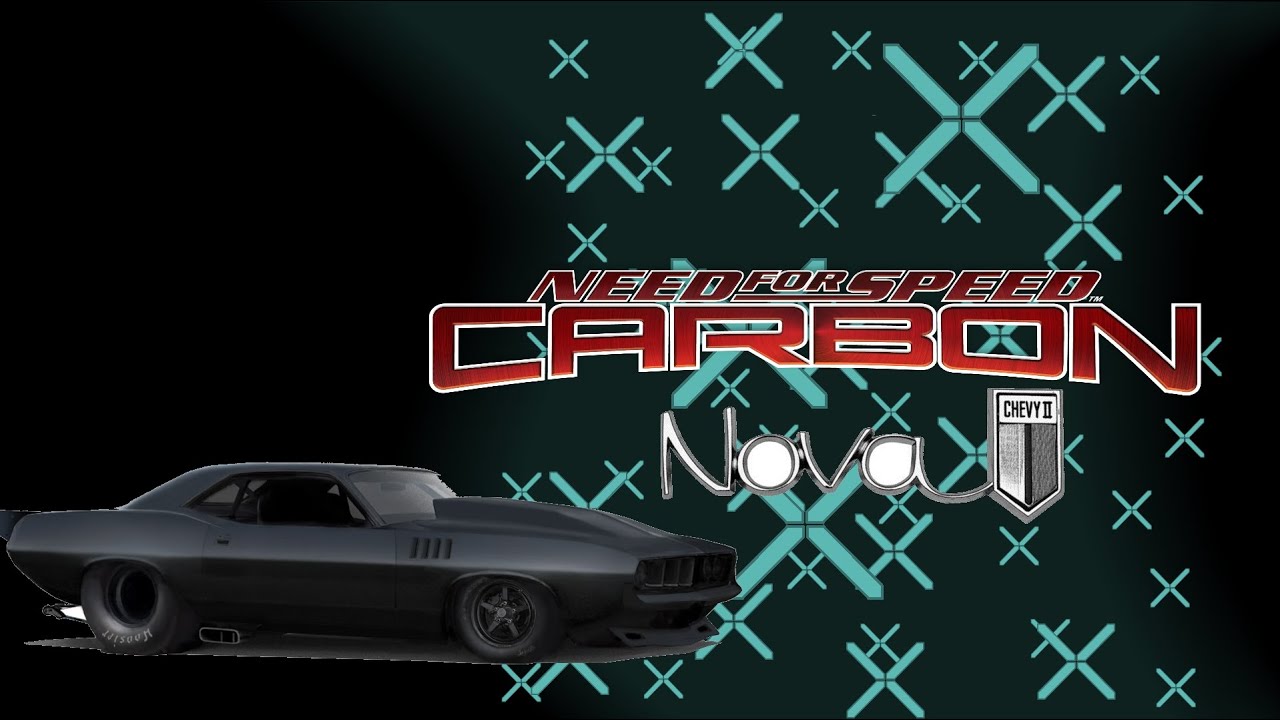 NFS Carbon:Chevy Nova Mod! - YouTube