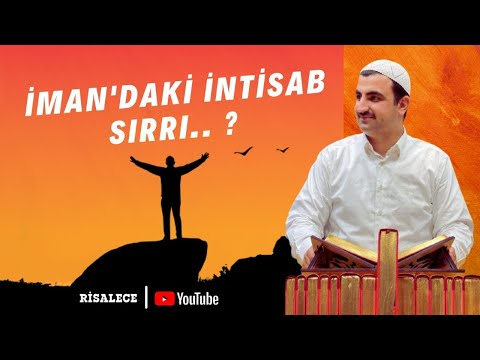 Ali Osman Apaydın - Sözler - 23. Söz - 1. Mebhas - İnsan, İman, İntisab
