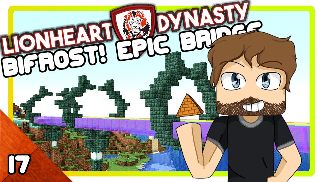 Bifrost - a Minecraft Bridge Build | #17 | Lionheart S2 Courage a ...