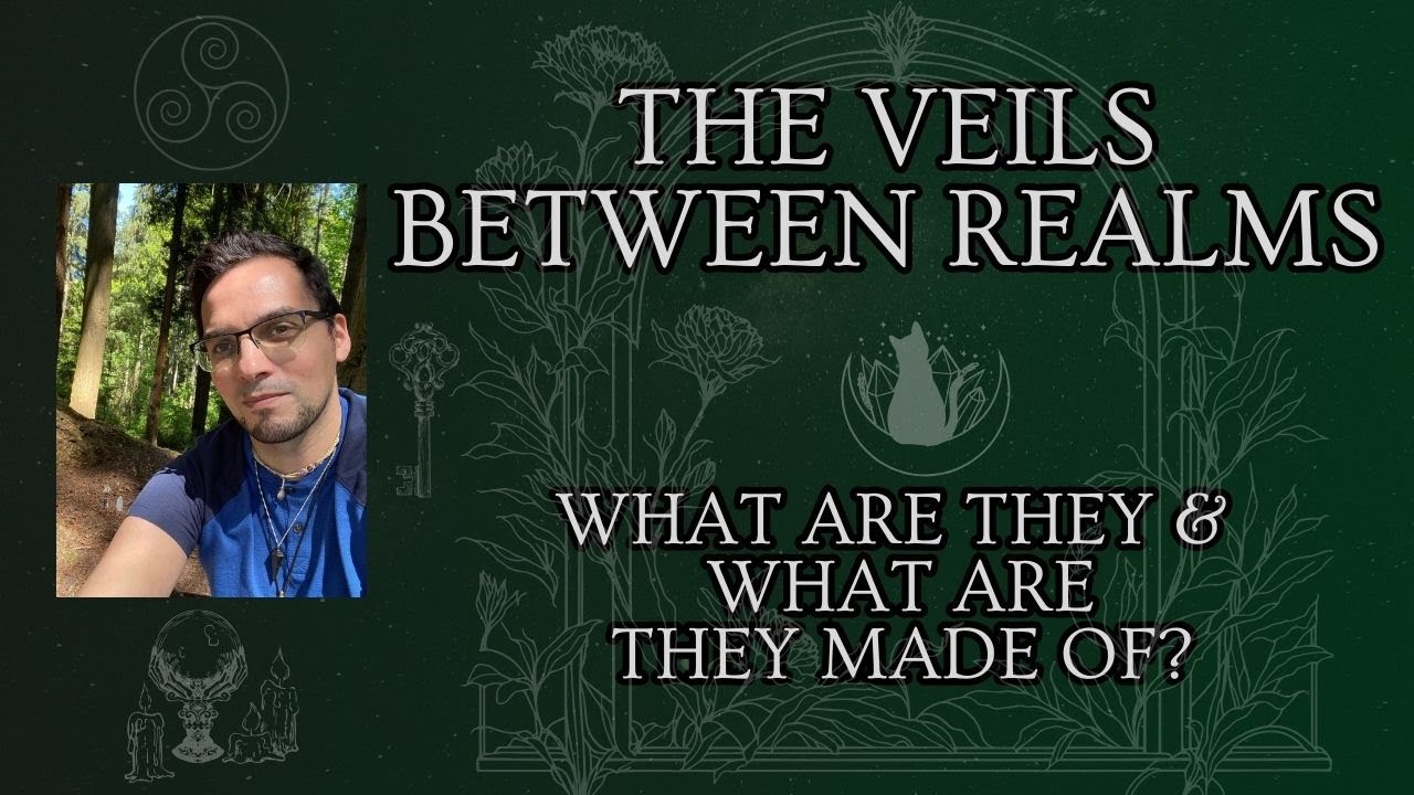 The Veils Between Realms - What Are They & What Are They Made Of? - YouTube