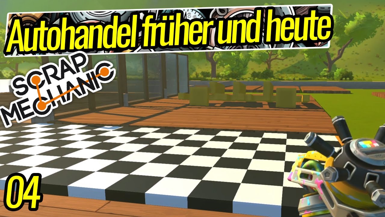 Der Boden wird MEGA! 🎮 Scrap Mechanic - Die Werkstatt [004] 🎮 Deutsch ...