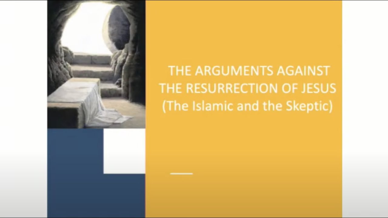 Catechism: Arguments Against The Resurrection of Jesus: The Islamic and ...