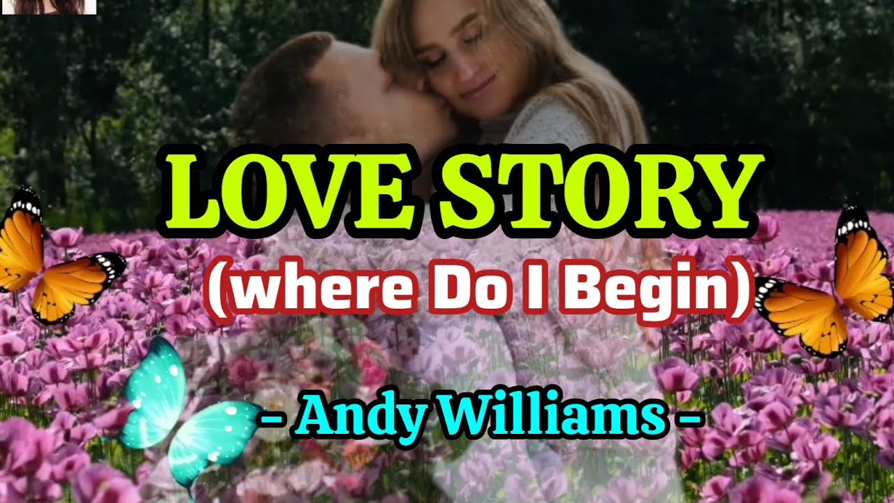 LOVE STORY - Andy Williams - YouTube