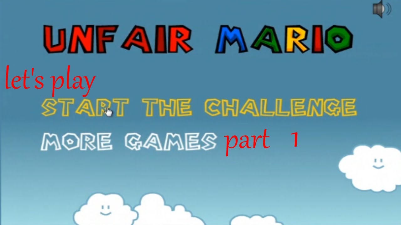 let's play unfair mario part 1 - YouTube