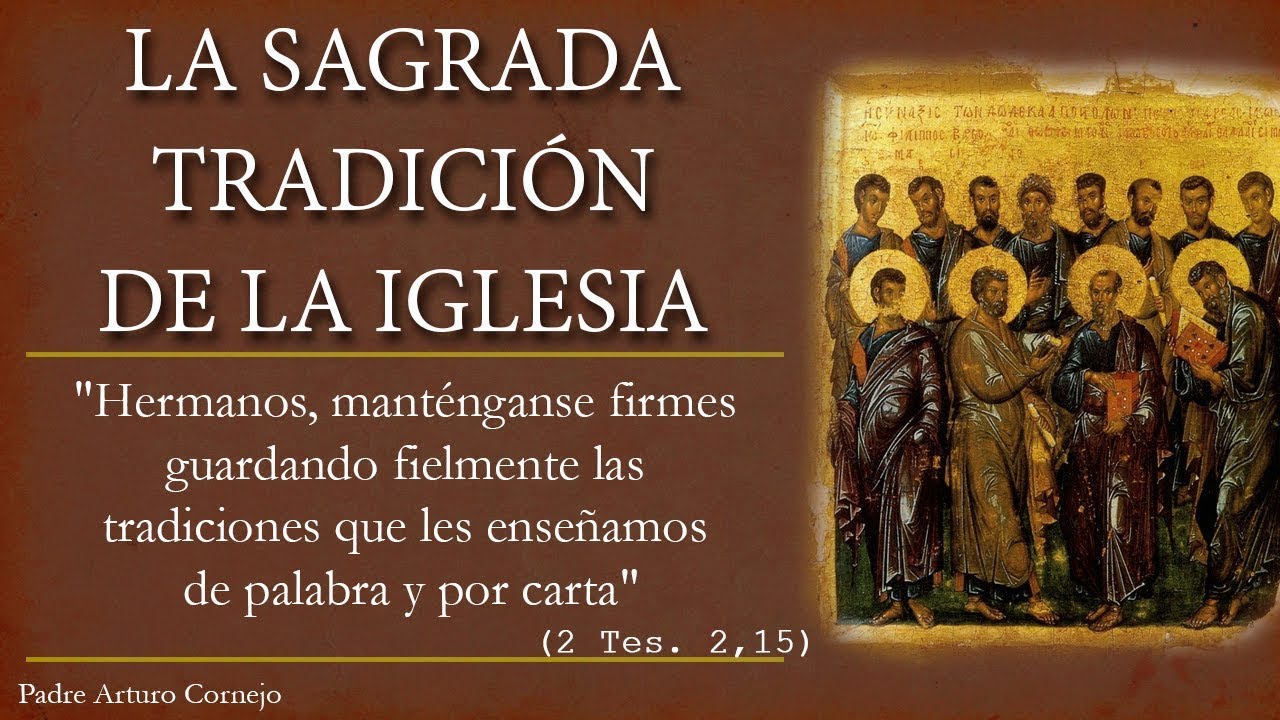 La Sagrada Tradición de la Iglesia - ☕ Café Católico - Padre Arturo ...