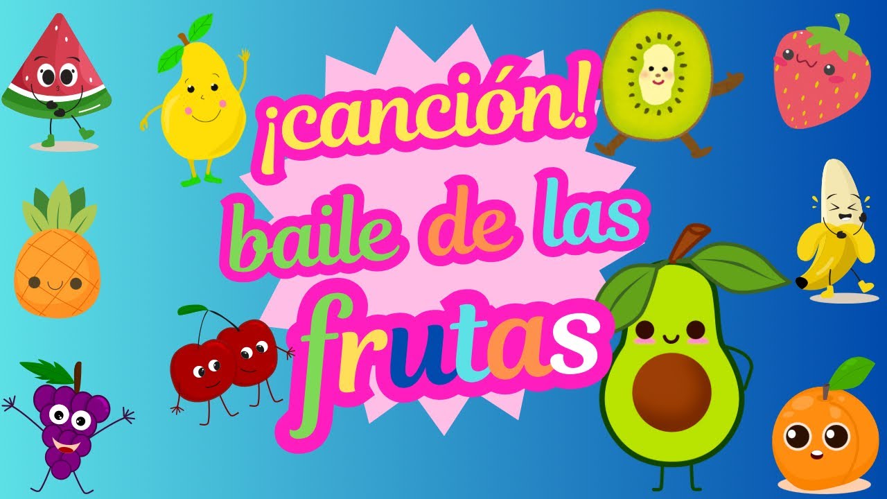 Las frutas - canción de las frutas para niños -canciónes infantiles- el ...