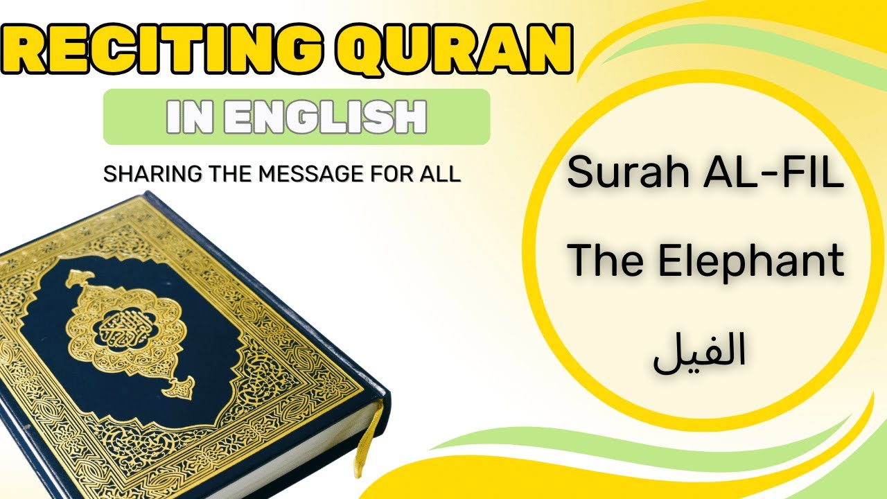 Surah AL FIL The Elephant Chapter 105 Reciting Quran in English translation