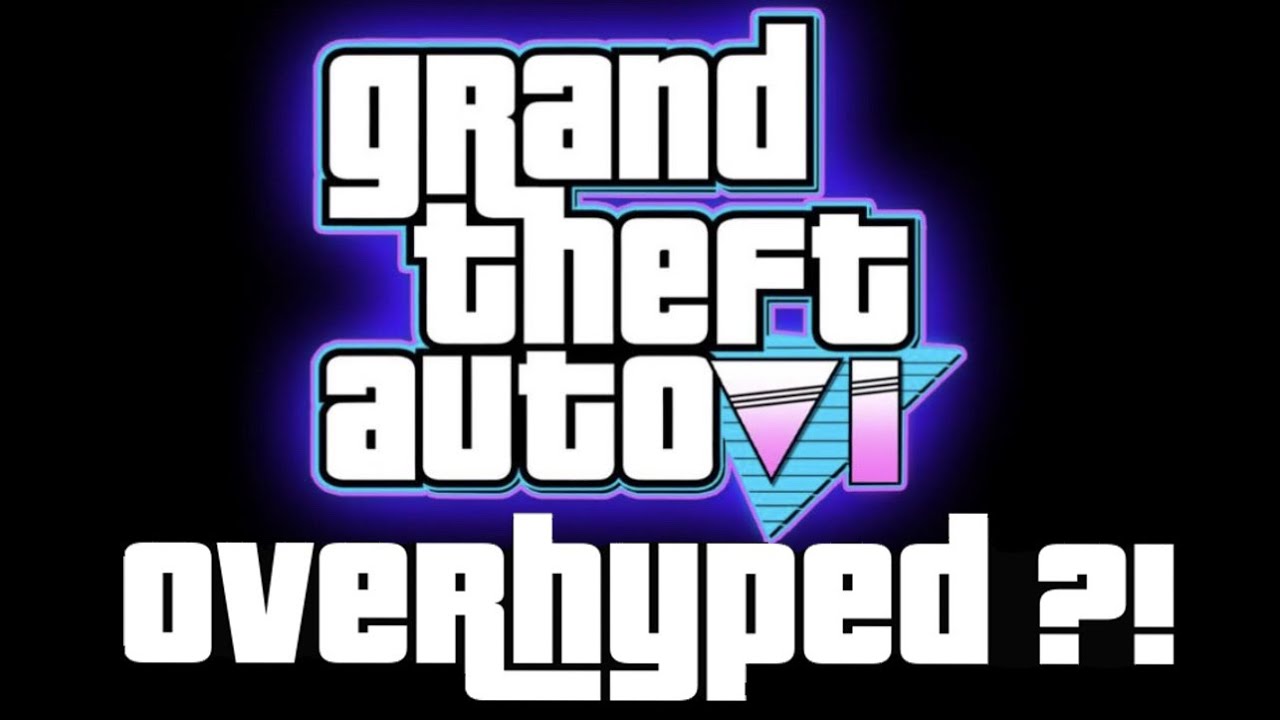 GTA 6 OVERHYPED ?! - YouTube