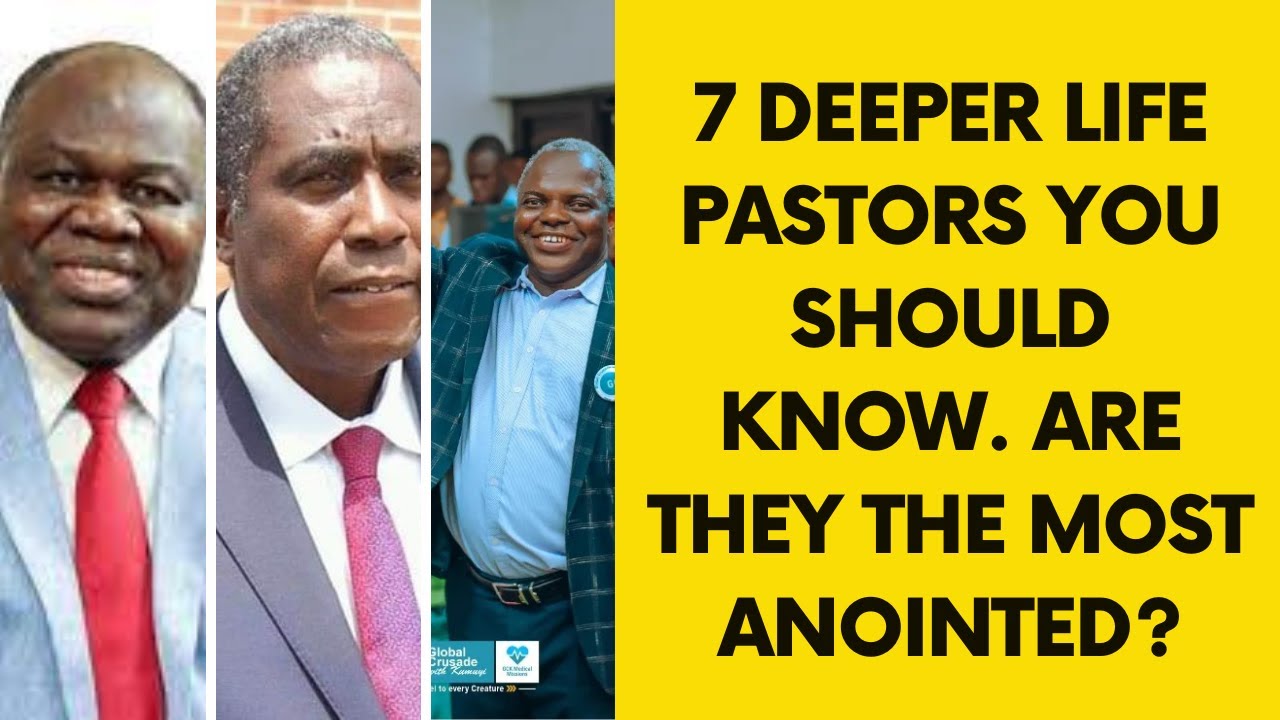 7 Deeper Life Pastors You Should Know. Most Anointed? - YouTube