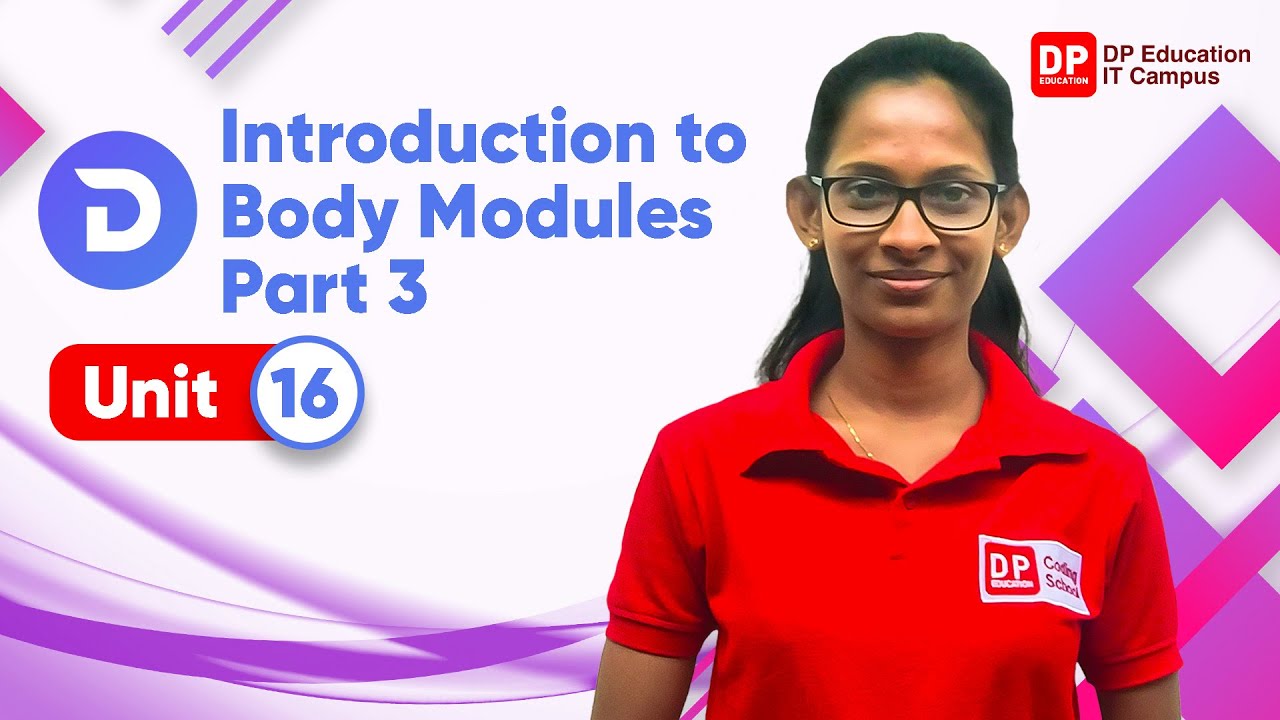 16. Introduction to Body Modules Part 3 - YouTube
