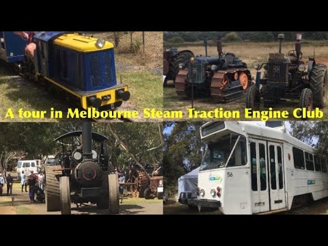A tour in Melbourne Steam Traction Engine Club (Scoresby Steamfest 2021 ...