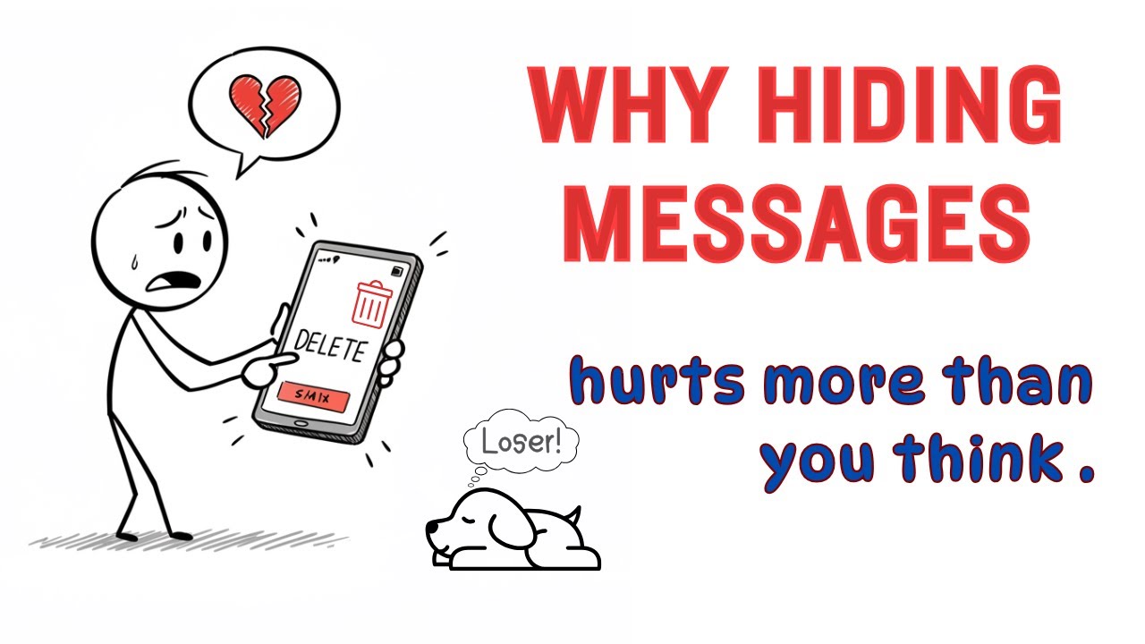 Why Hiding Messages Hurts More Than You Think. - YouTube