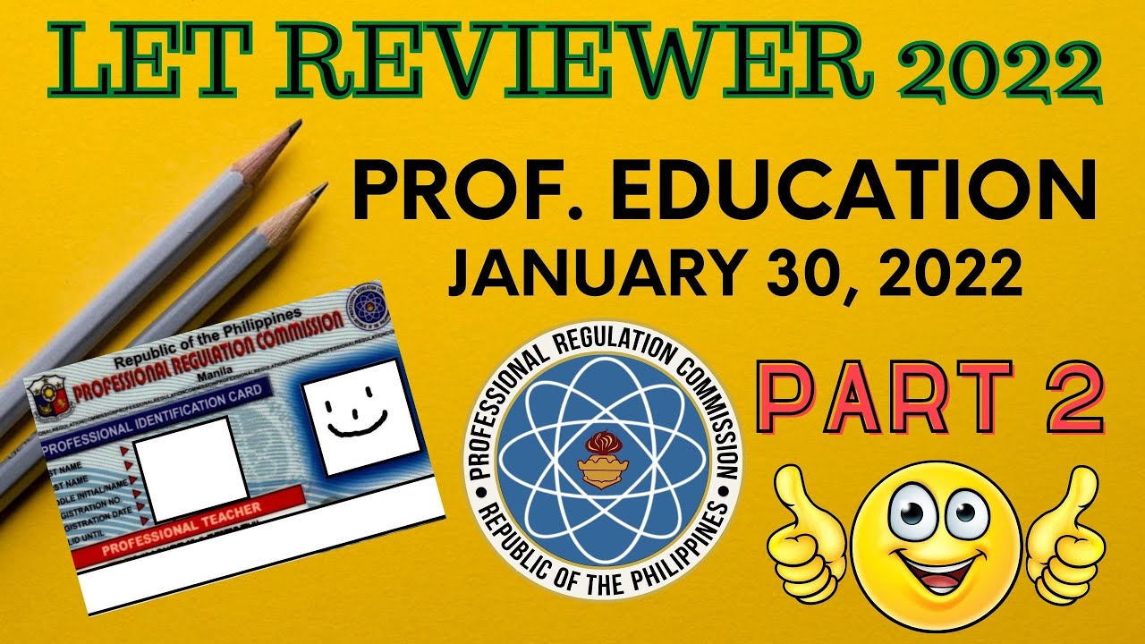 LET REVIEWER PROF.ED PART 2 - JANUARY 2022 - YouTube