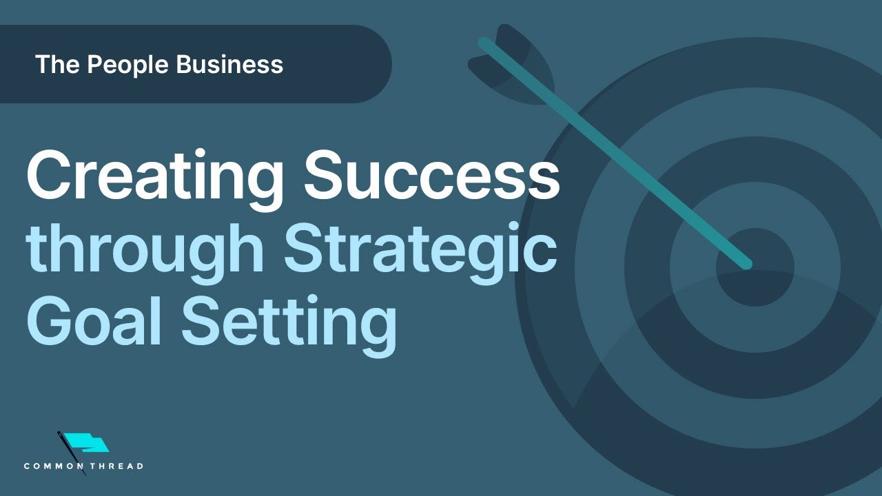 Orchestrating Success through Strategic Goal Setting | The People ...