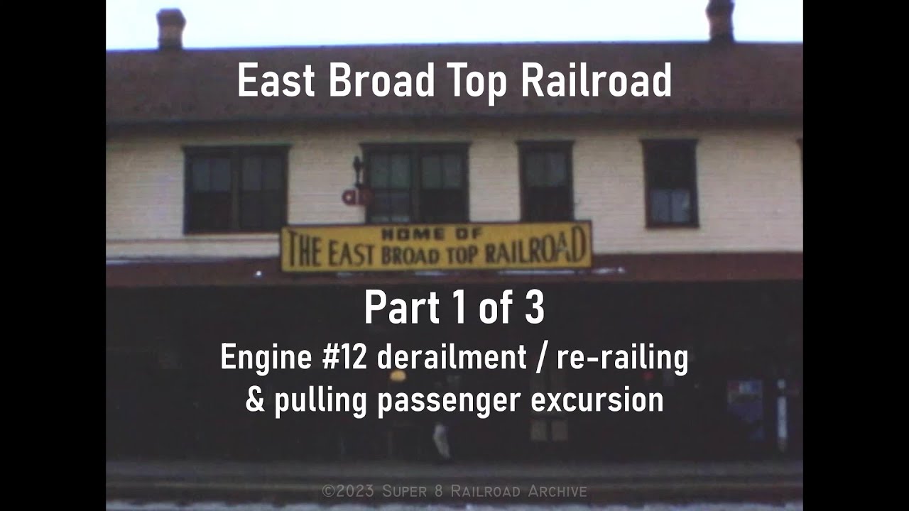 East Broad Top Railroad No. 12 - Part 1 of 3 - YouTube