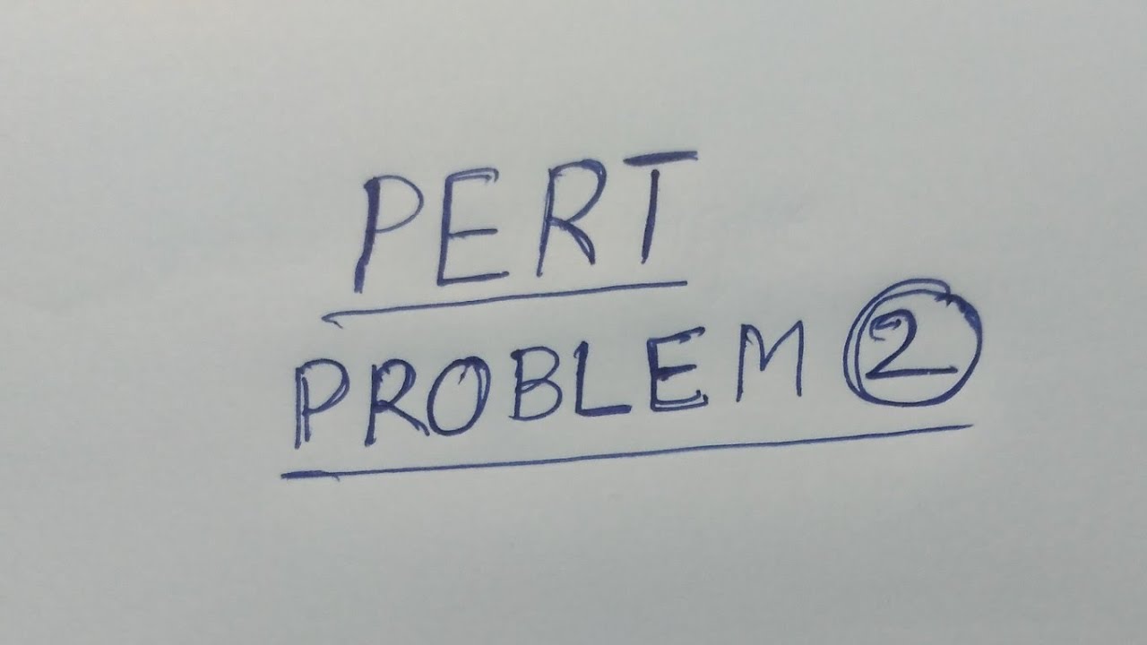 Problem 2: PERT - BSc Statistics - YouTube