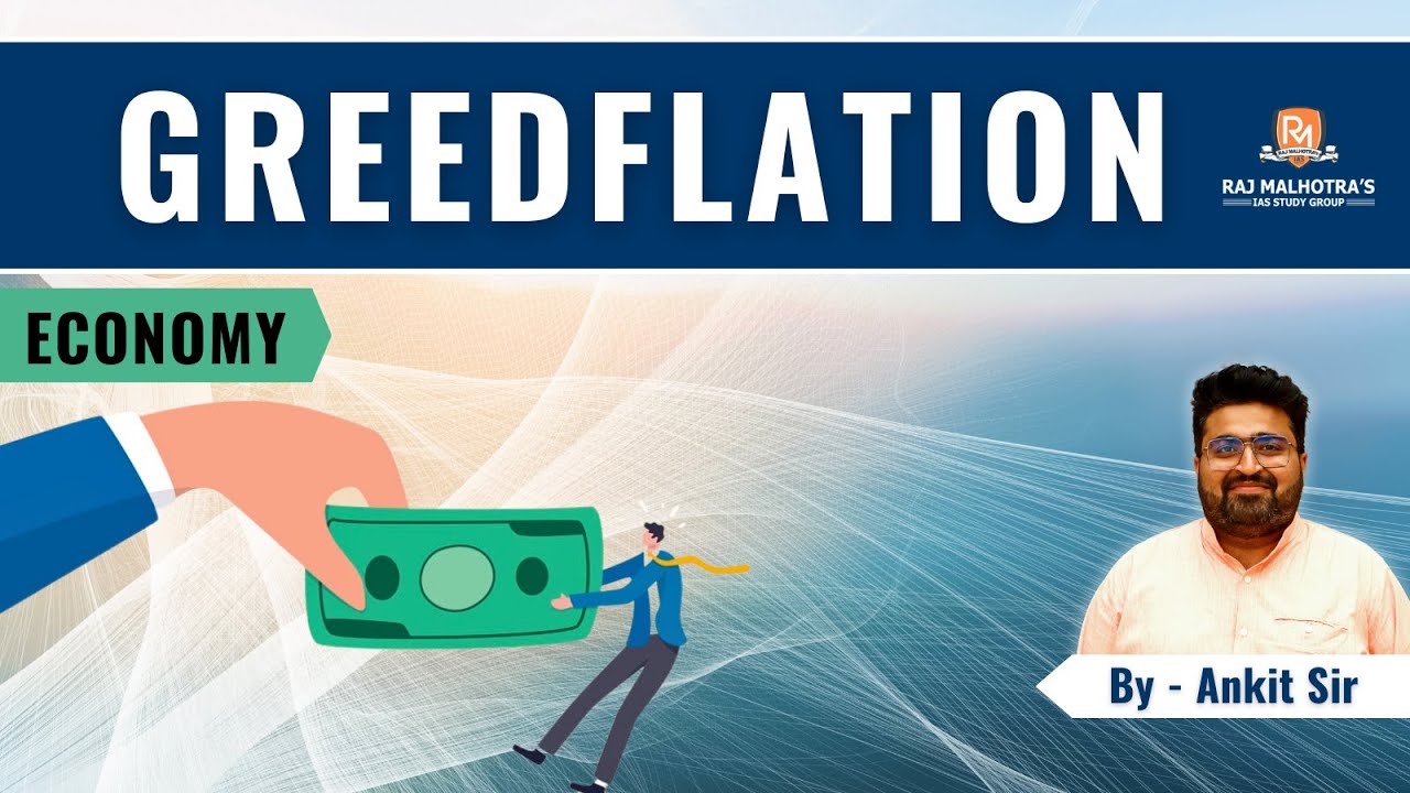 Greedflation | Economy | Current Affairs | UPSC CSE | IAS | PCS | HCS ...