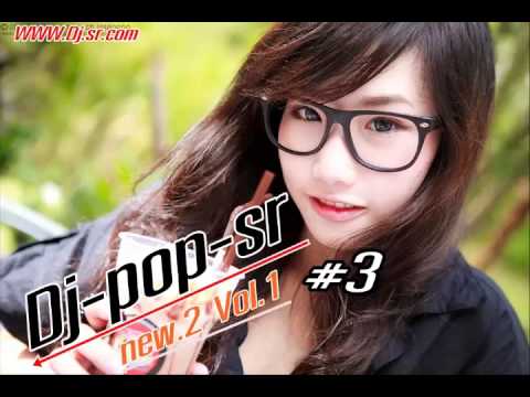 เพลงแดนซ์ Nonstop - New.2 (Vol.1) #3 [Dj-pop-sr]
