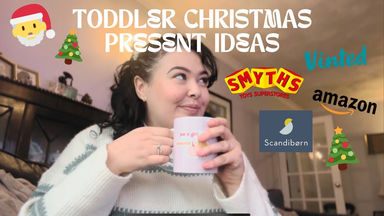 TODDLER CHRISTMAS PRESENT IDEAS 🎄🎁 | Smyths Toys | Amazon | Scandiborn ...