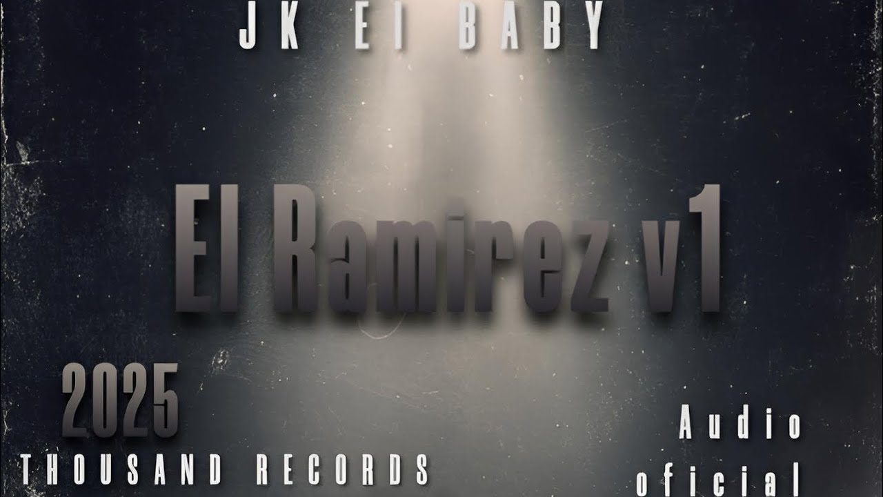 (El Ramirez v1) JK El baby-audio oficial_Thousand Records 2025 - YouTube