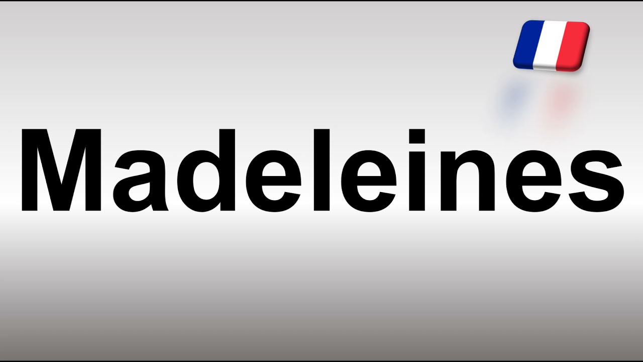 How to Pronounce Madeleines - YouTube
