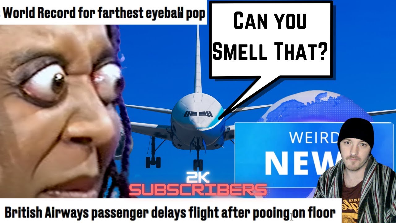 Eyeball Popping Record & British Airways Smelly incident Weird News ...