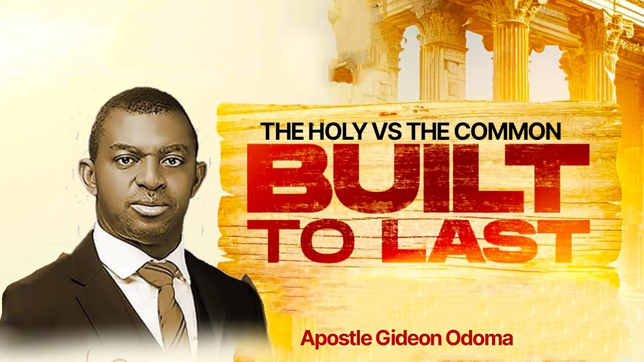 THE HOLY VS THE COMMON - APOSTLE GIDEON ODOMA - YouTube