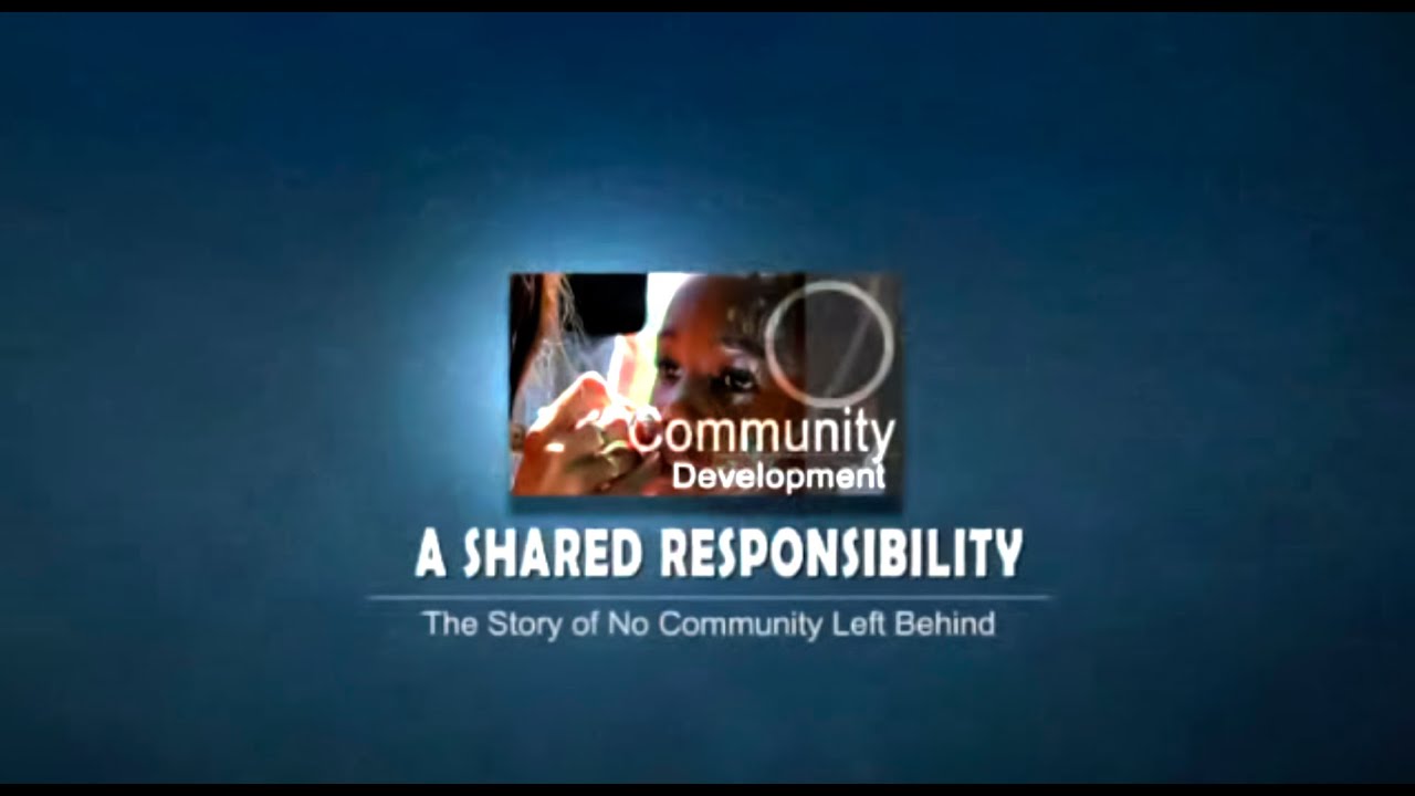 Community Development: A shared Responsibility - Part 1 of 3 - YouTube