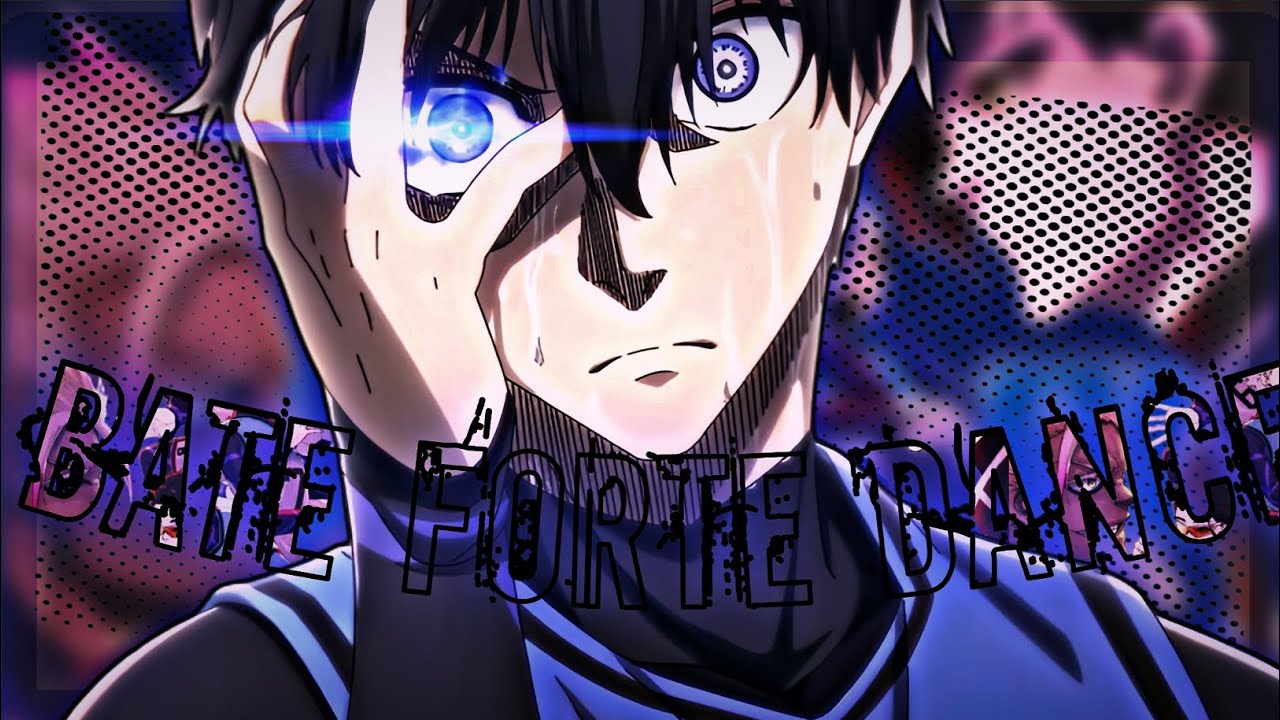 Blue Lock- Bate forte Dance [AMV-EDIT] - YouTube