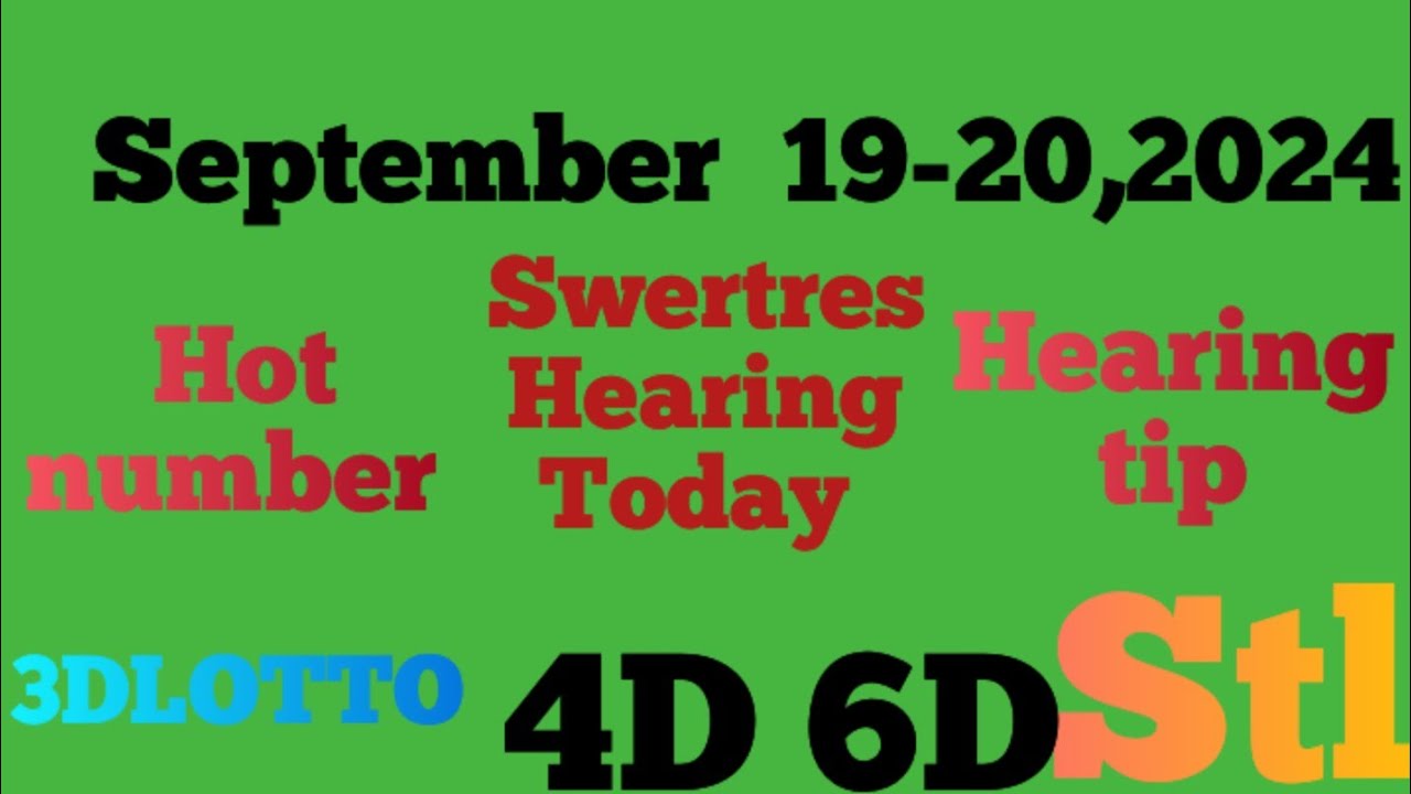 Swertres Hearing Guide Tips 3D 4D 6D and Stl September 19-20,2024 - YouTube