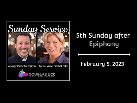 5th Sunday after Epiphany - Douglas UCC Worship Service: February 5 ...