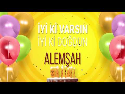 ALEMŞAH - İyi ki Varsın İyi ki Doğdun Alemşah