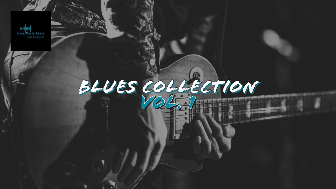 BLUES COLLECTION- Relaxing Music, Instrumental Guitar Music, Calming ...
