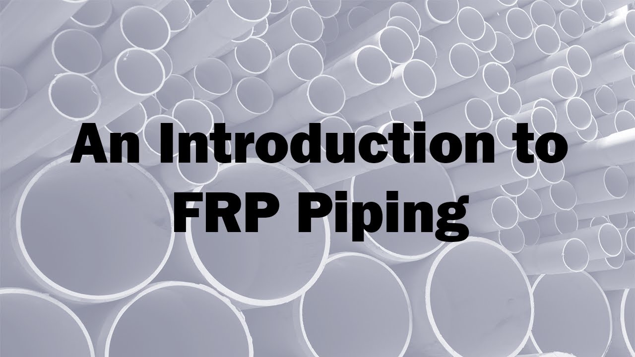 An Introduction to RPS FRP Piping - YouTube
