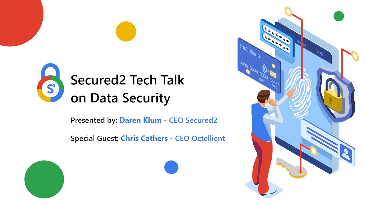 Secured2 Tech Talk on Data Security with special guest Chris Cathers CEO of Octellient - YouTube