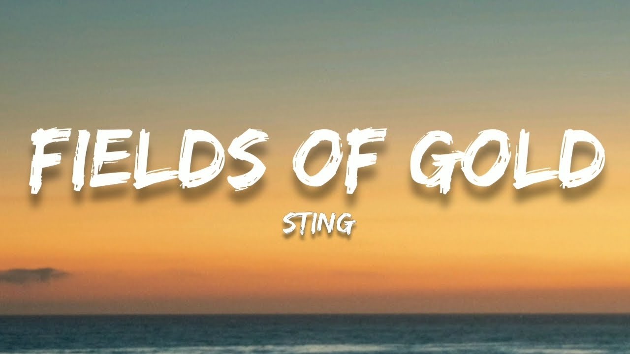Sting - Fields Of Gold (Lyrics) - YouTube