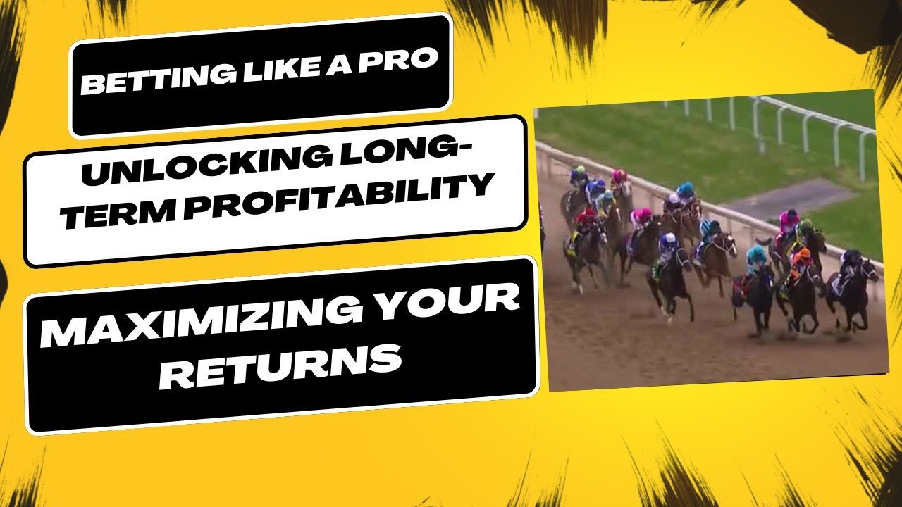 Maximizing Your Returns A Guide to Long Term Profits in Horse Racing ...